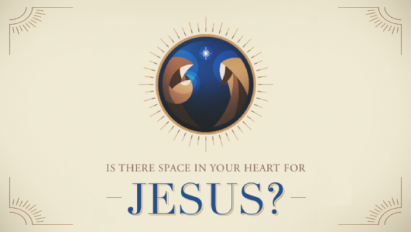 Is There Space in Your Heart for Jesus - Christian Bible Church of the ...