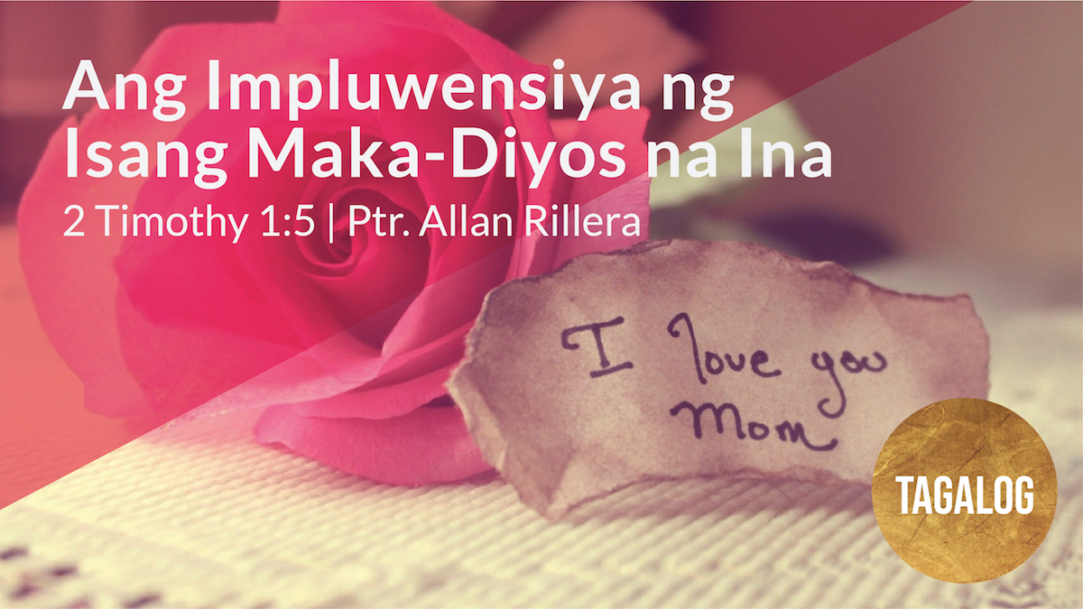 Ang Impluwensya ng Isang Maka-Diyos na Ina - Christian Bible Church of ...