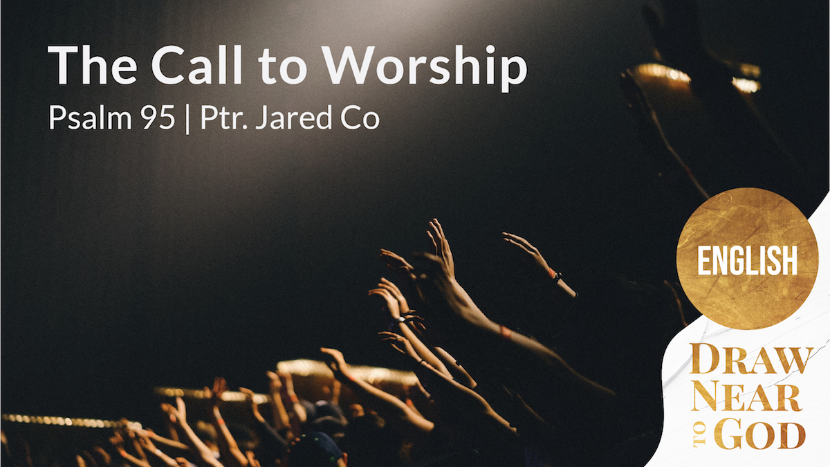 The Call to Worship | Draw Near to God - Christian Bible Church of the ...