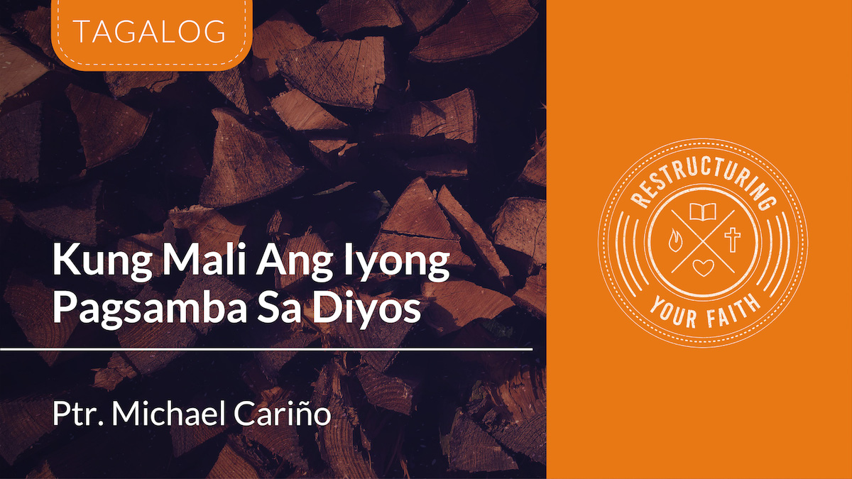 Kung Mali Ang Iyong Pagsamba Sa Diyos - Christian Bible Church of the ...