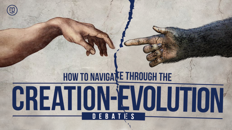 How to Navigate Through the Creation-Evolution Debates Within the ...
