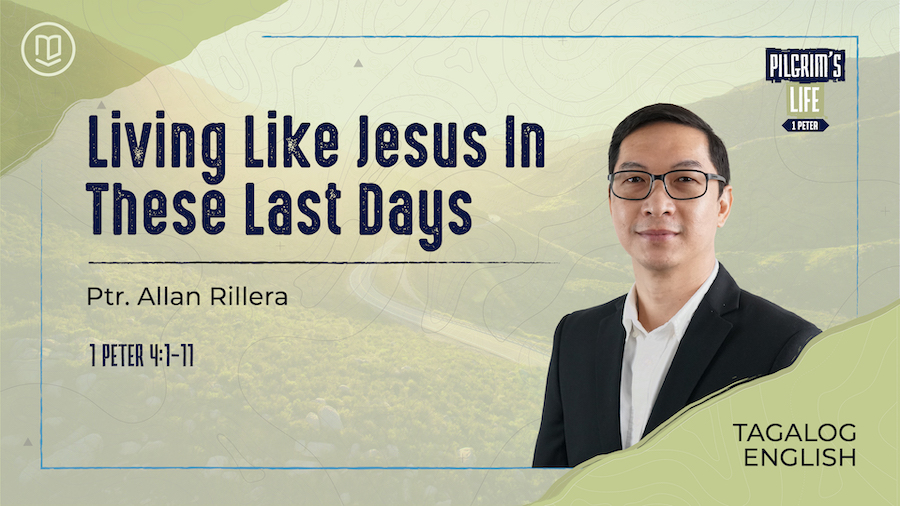 Living Like Jesus In These Last Days - Christian Bible Church of the ...